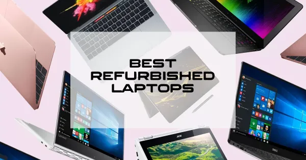 The Benefits of Buying Refurbished Laptops